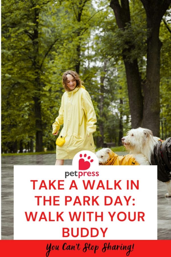 Take a Walk in the Park Day: Walk with your Buddy - PetPress